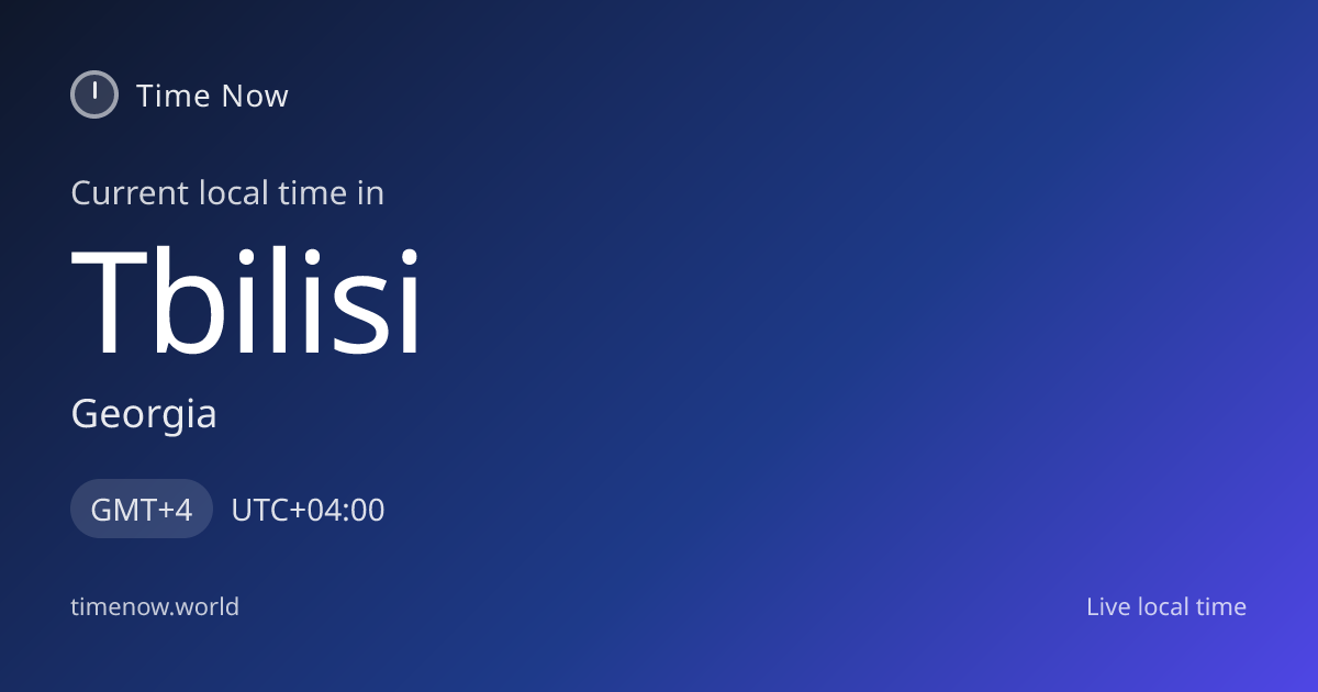 Current Time in Tbilisi, Georgia | Time Now