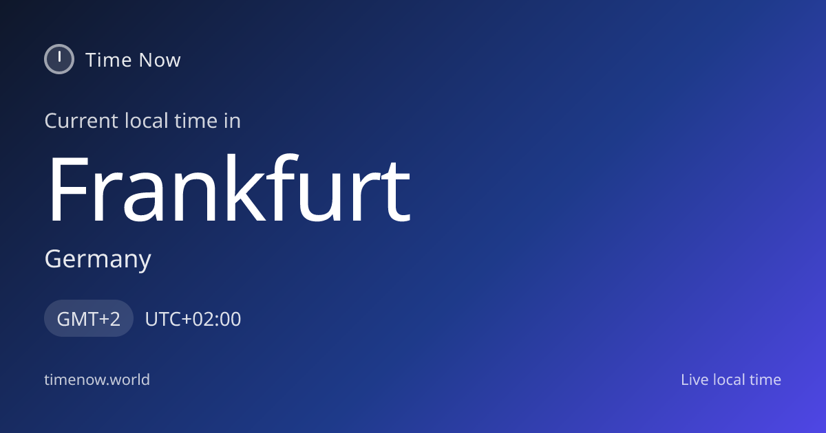 Current Time in Frankfurt, Germany | Time Now