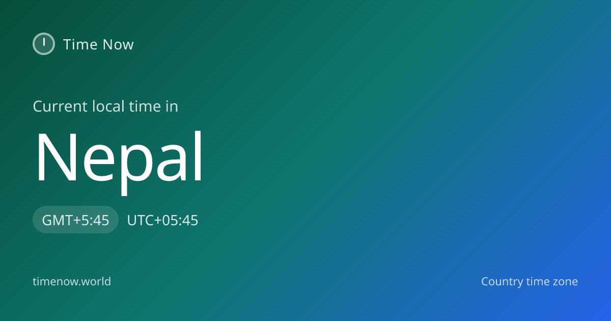 Current Local Time in Nepal, NPT Time Zone | Time Now