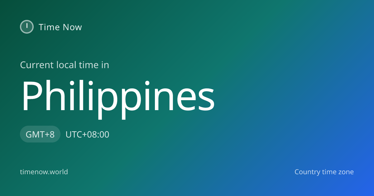 Current Local Time in Philippines, PHT Time Zone | Time Now
