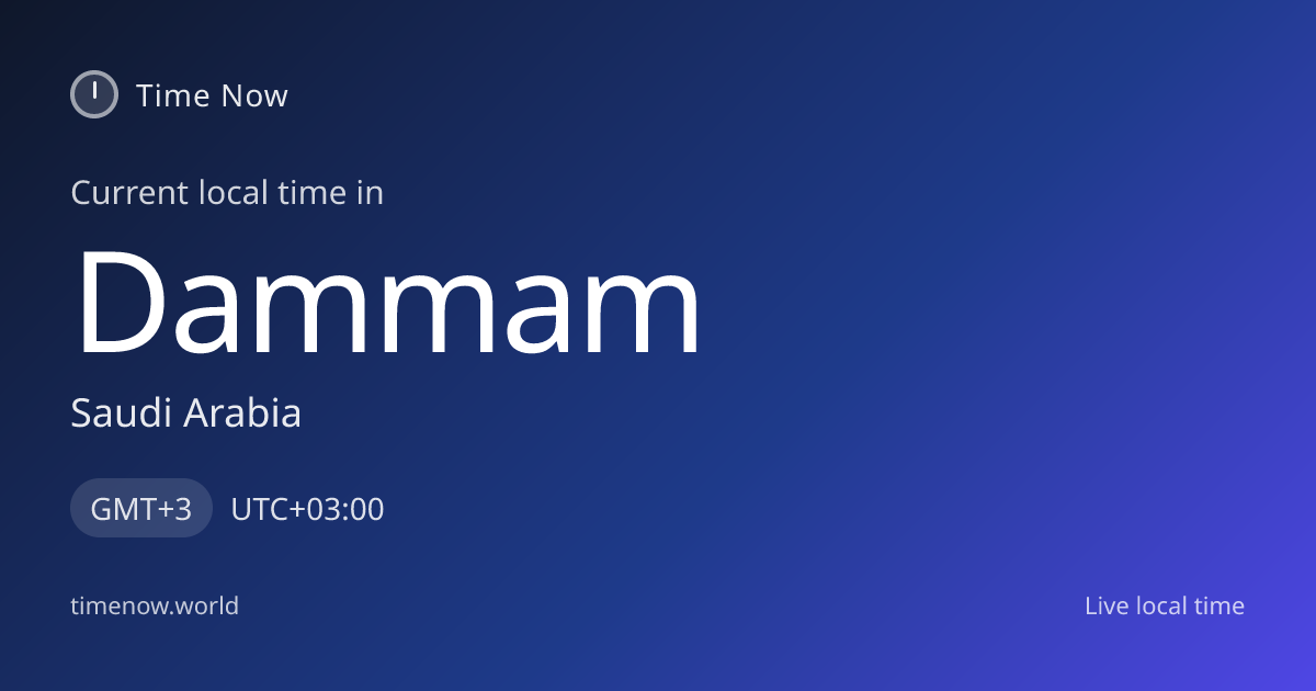 Current Time in Dammam, Saudi Arabia | Time Now